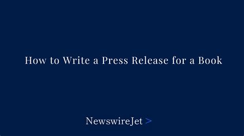 How To Write A Press Release For A Book Tips For Authors NewswireJet