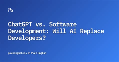 Chatgpt Vs Software Development Will Ai Replace Developers
