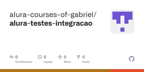 Github Alura Courses Of Gabrielalura Testes Integracao