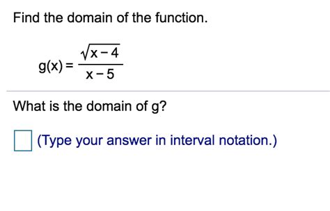 solved find the domain of the function vx 4 g x x 5 what is