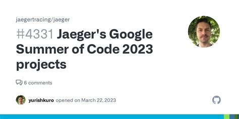 Jaeger S Google Summer Of Code 2023 Projects Issue 4331 Jaegertracing Jaeger GitHub