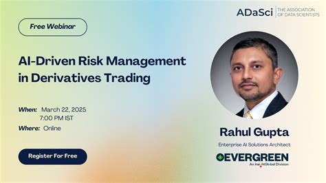 Ai Driven Risk Management In Derivatives Trading Webinar Recording Adasci