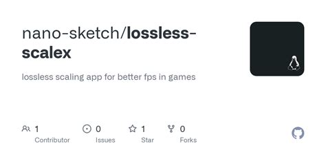 Github Nano Sketch Lossless Scalex Lossless Scaling App For Better
