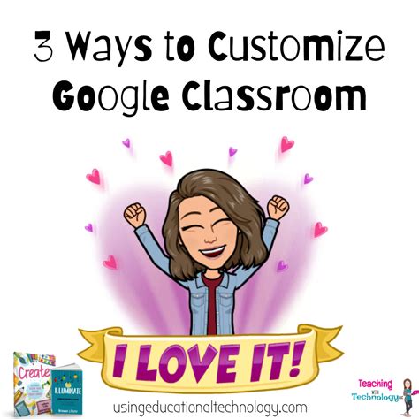 3 Ways To Customize Google Classroom Teaching With Technology
