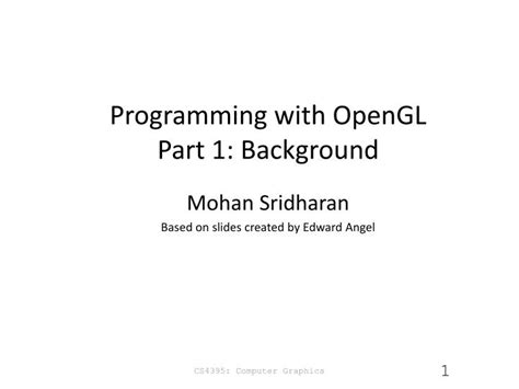 Ppt Programming With Opengl Part 1 Background Powerpoint