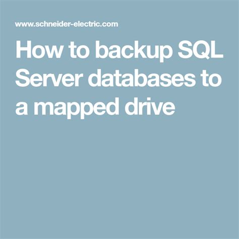 How To Backup Sql Server Databases To A Mapped Drive