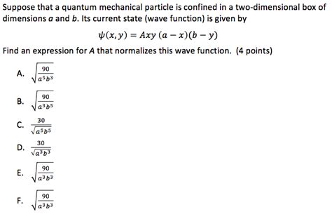 Solved Suppose That A Quantum Mechanical Particle Is Chegg