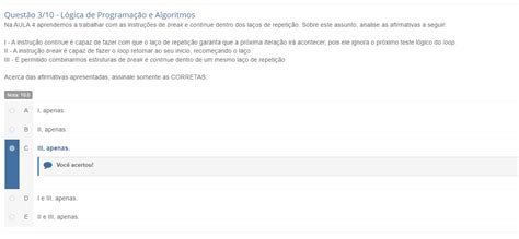 Questão Na AULA aprendemos a trabalhar as instruções de dentro dos laços de repetição