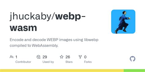 Github Jhuckabywebp Wasm Encode And Decode Webp Images Using