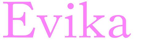 Evika Name For Girls Meaning Popularity And Origin