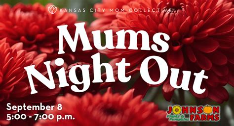 Youre Invited To Mums Night Out At Johnson Farms