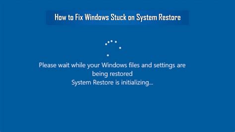 How To Fix Windows Stuck On System Restore