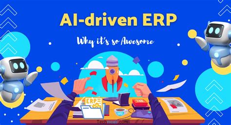 Ai Driven Erp Why Its So Awesome Technicali Various Tech