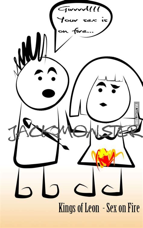 Your Sex Is On Fire GAG