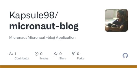 Github Kapsule98micronaut Blog Micronaut Micronaut Blog Application