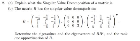 Solved 2 A Explain What The Singular Value Decomposition