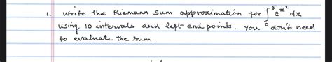solved write the riemann sum approximation for ∫05ex2dx