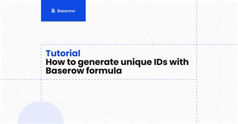 How To Generate Unique Row Ids In Baserow Baserow
