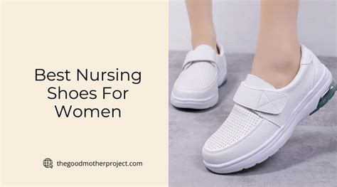 Our 8 Best Nursing Shoes For Women Of 2026 The Good Mother Project