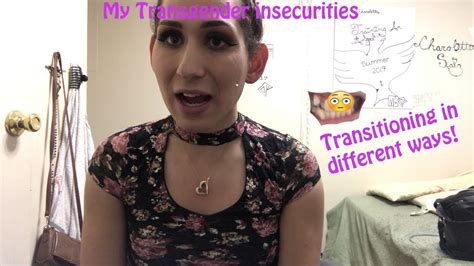 Transgender Insecurities Transitioning In Different Ways Youtube