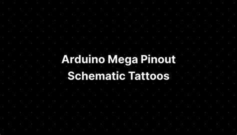 Arduino Mega Pinout Schematic Tattoos IMAGESEE