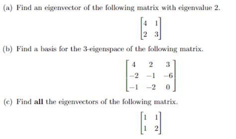 Solved A Find An Eigenvector Of The Following Matrix With Chegg