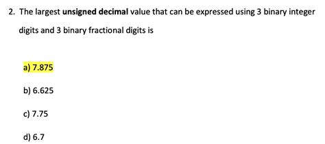 Solved 2 The Largest Unsigned Decimal Value That Can Be