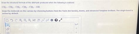 Solved Draw The Structural Formula Of The Aldehyde Produced