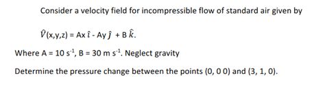 Consider A Velocity Field For Incompressible Flow Of Chegg