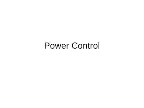 Ppt Power Control Objectives Understand The Purpose Of Power