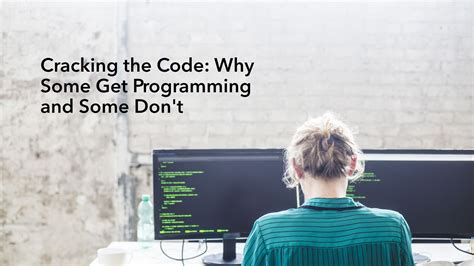 Why Do You Think Some People Get It Programming And Some Dont By