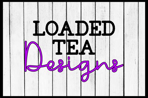 Loaded Tea Svg Free Learn How To Create Stunning Designs With Svg