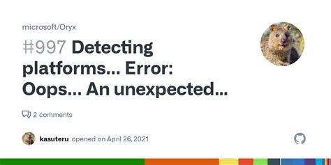 Detecting Platforms Error Oops An Unexpected Error Has Occurred Issue Microsoft