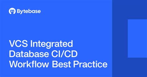 Vcs Integrated Database Cicd Workflow Best Practice Bytebase
