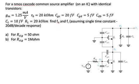 Solved Ma For A Nmos Cascode Common Source Amplifier On An