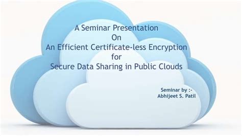 an efficient certificateless encryption for data sharing on public