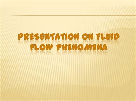 Dynamics Of Fluid Flow Pptx