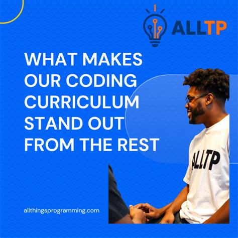 What Makes Our Coding Curriculum Stand Out From The Rest All Things