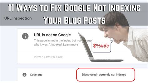 11 Ways To Fix Google Not Indexing Your Blog Posts