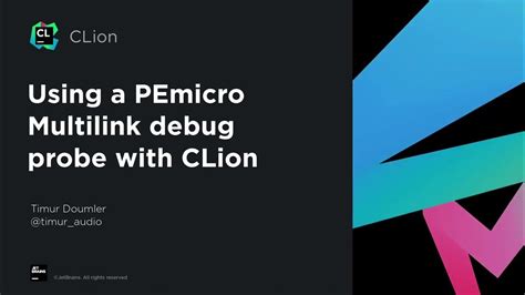 Using A Pemicro Multilink Debug Probe With Clion In Order To Develop On