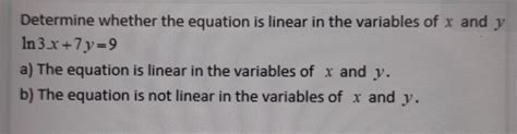 Solved Determine Whether The Equation Is Linear In The Chegg