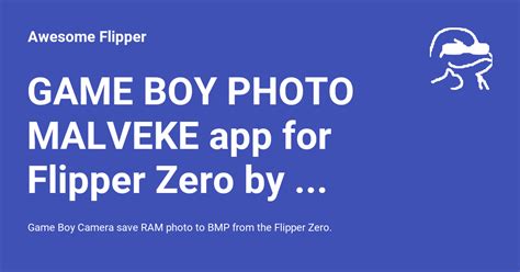Game Boy Photo Malveke App For Flipper Zero By Esteban Fuentealba