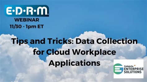 edrm webinar tips and tricks data collection for cloud workspace