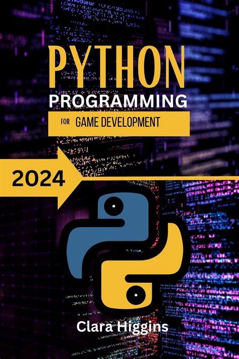 Python Programming For Game Development Ebook By Clara Higgins Epub Rakuten Kobo