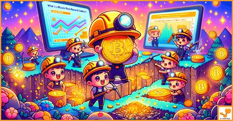 What Is A Bitcoin Block Reward Subsidy Understanding The Foundation Of Bitcoin Mining D Central