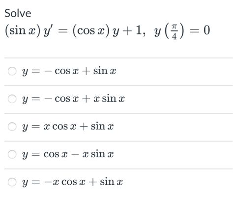 solved sinx y′ cosx y 1 y 4π 0y −cosx sinxy −cosx xsinxy