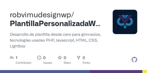 Github Robvimudesignwp Plantillapersonalizadawordpress Desarrollo De Plantilla Desde Cero