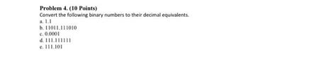 Solved Problem Points Convert The Following Binary Chegg