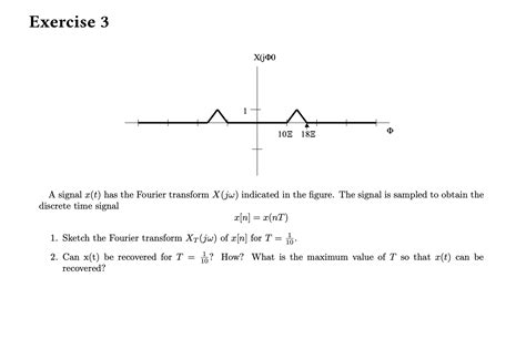 Exercise 3a Signal X T ﻿has The Fourier Transform