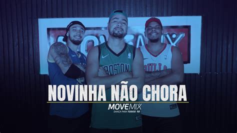 Novinha Não Chora Wesley Safadão E Felipe Amorim Coreografia Move